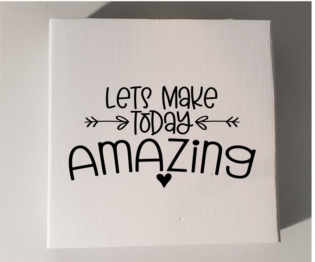 Let's Make Today Amazing Wood Sign, Home Decor, Tiered Tray, Wood Sign ...