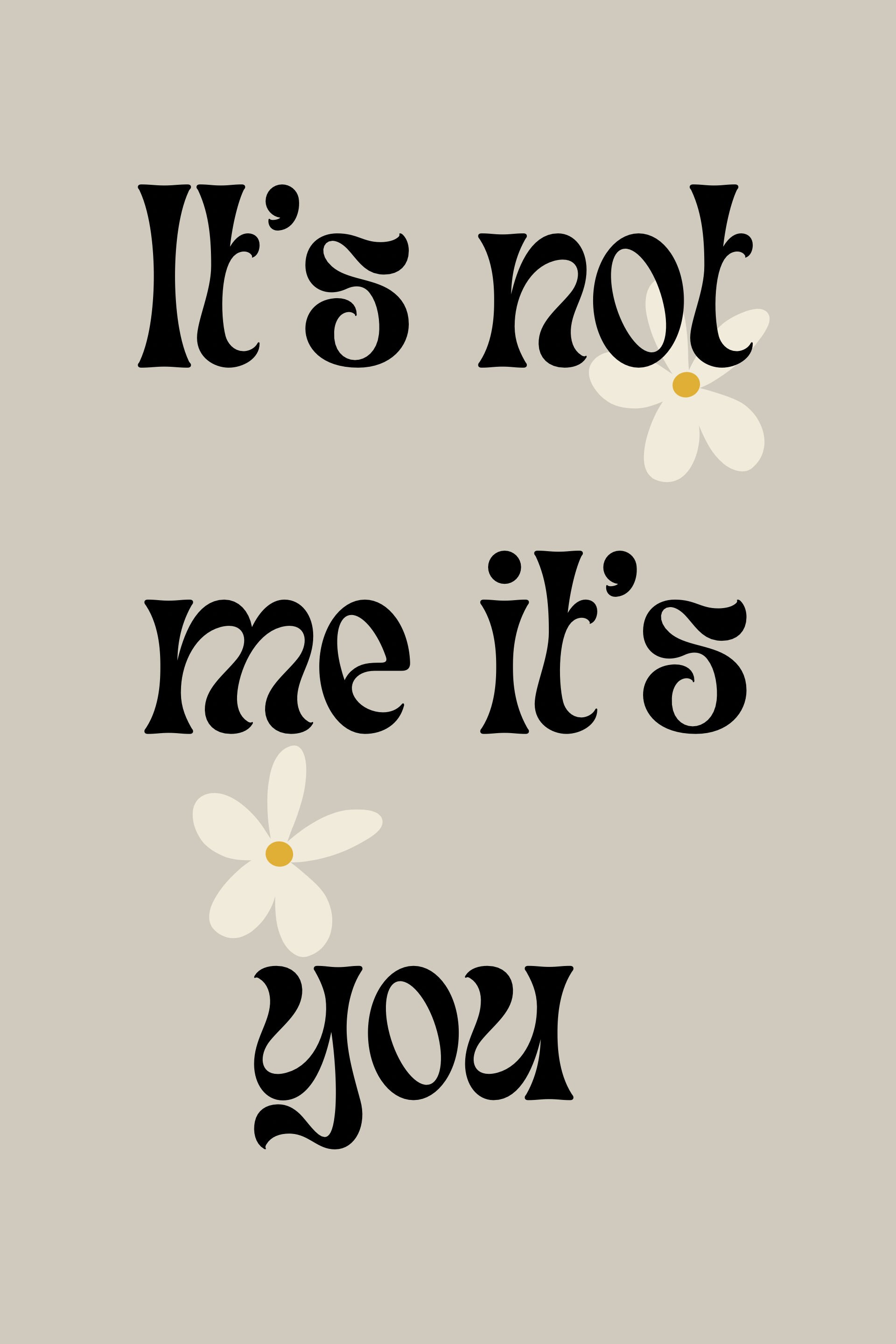 Digital Print Its Not Me Its You - Etsy