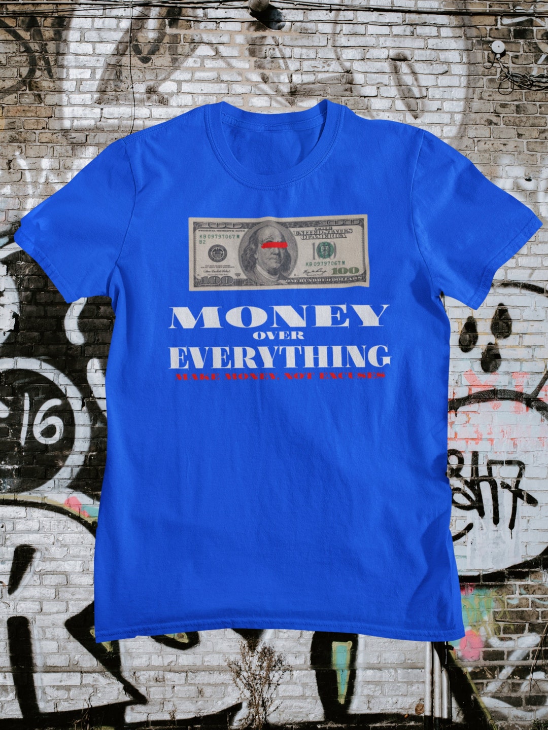 Money Over Everything | Make Money Not Excuses | T-shirt - Etsy