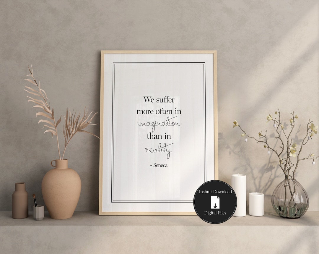 Seneca Quote, Stoicism Print, Digital Download, We Suffer More Often in ...