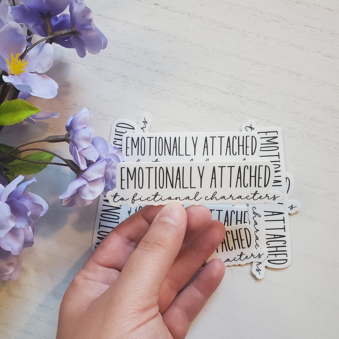 Emotionally Attached to Fictional Characters Sticker, Bookish, Kindle ...