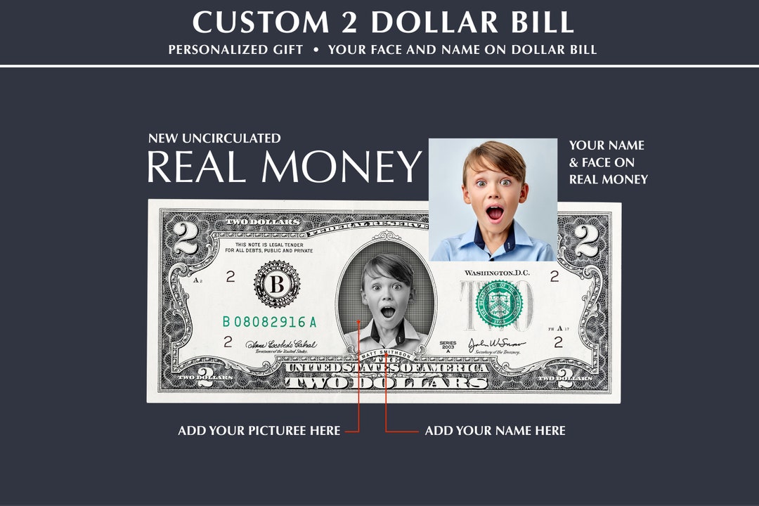 Personalized Collectable 2 Dollar Bill, Your Picture on 2 Dollars Bill ...
