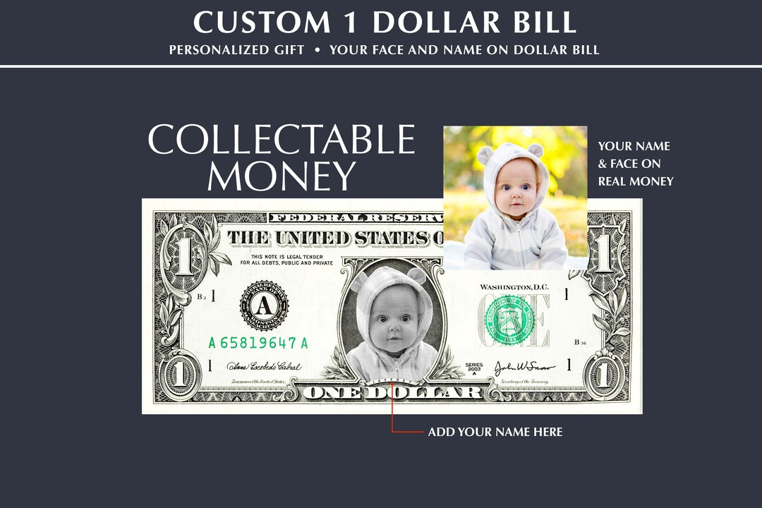 Personalized Collectable 1 Dollar Bill, Your Picture on Q Dollars Bill ...