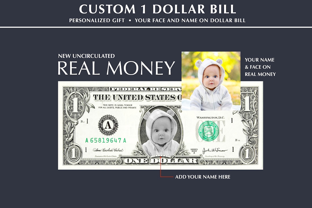 Personalized Collectable 1 Dollar Bill, Your Picture on Dollars Bill ...