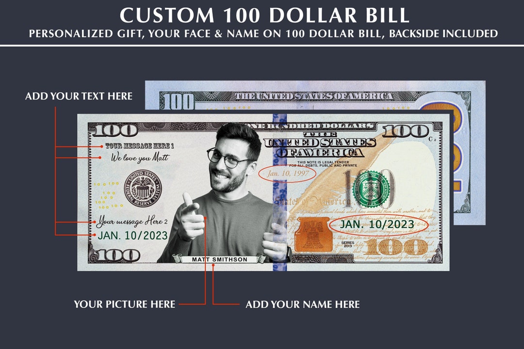 Personalized 100 Dollar Bills Gift Idea, Your Picture and Personalized ...