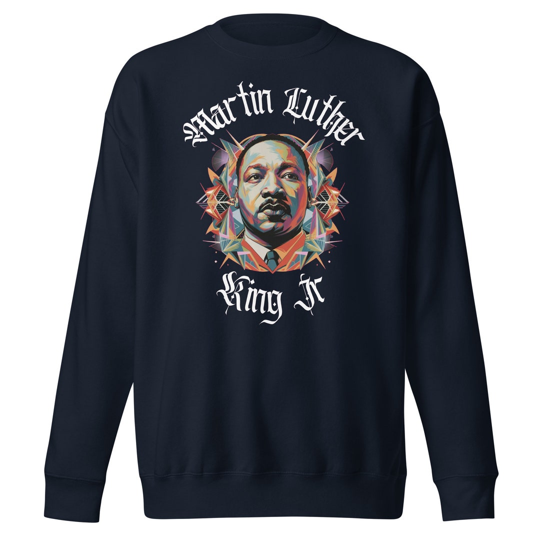 Martin Luther King Jr Sweatshirt, Black History Sweatshirt, Unisex ...