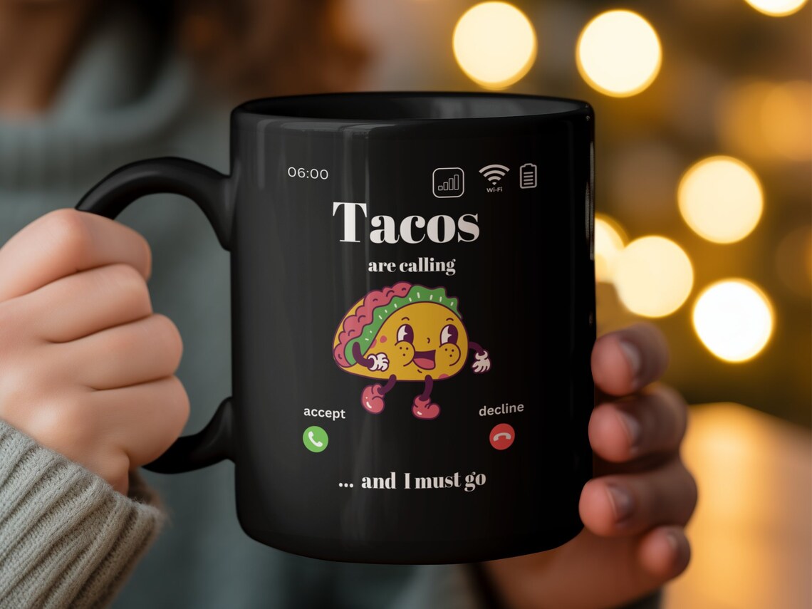 Cute Taco Cartoon Mug, Funny Food Pun, Tacos Are Calling and I Must Go ...