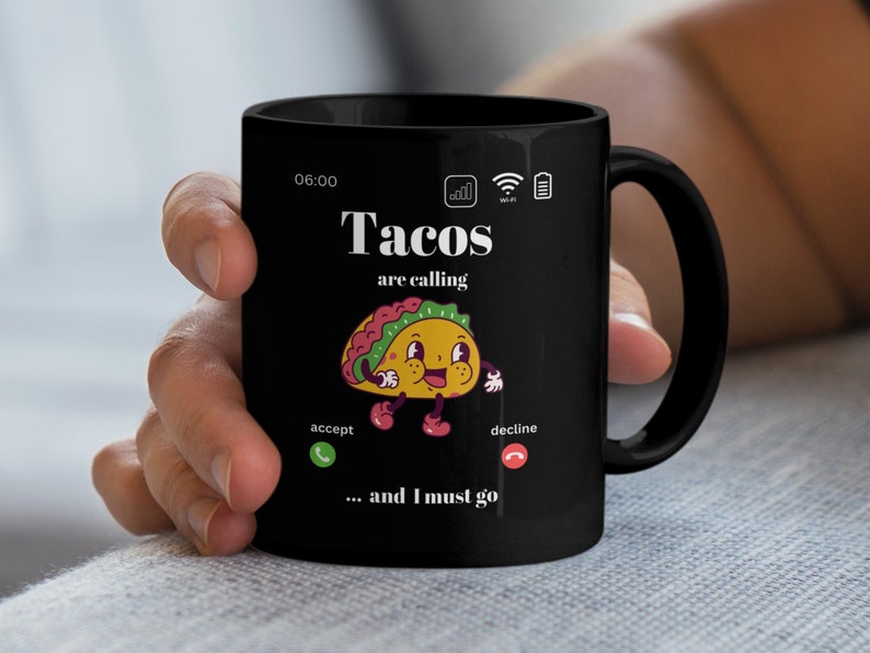 Cute Taco Cartoon Mug, Funny Food Pun, Tacos Are Calling and I Must Go ...