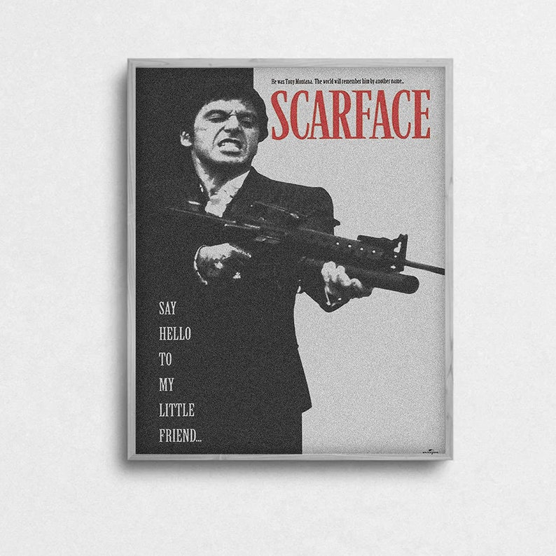 Say Hello to My Little Friend / Scarface Poster Print / Wall Art ...