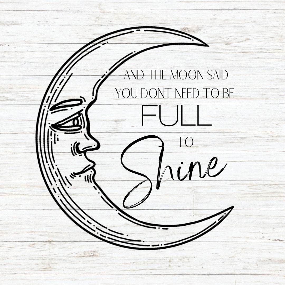 Moon Quote SVG, PNG, JPG, Pdf - Etsy