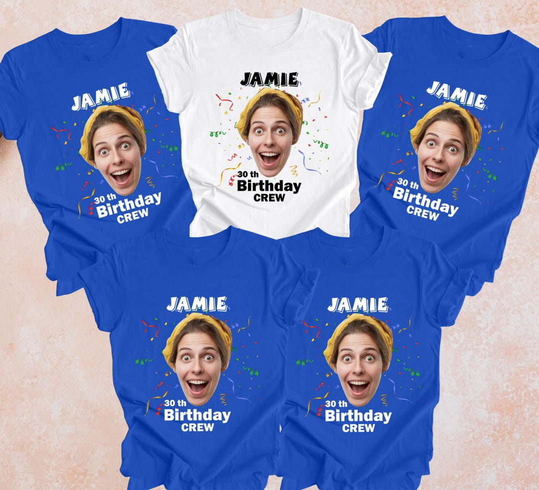 Custom Birthday Photo Name Shirt, Birthday Face Name Tee, Birthday Gift ...
