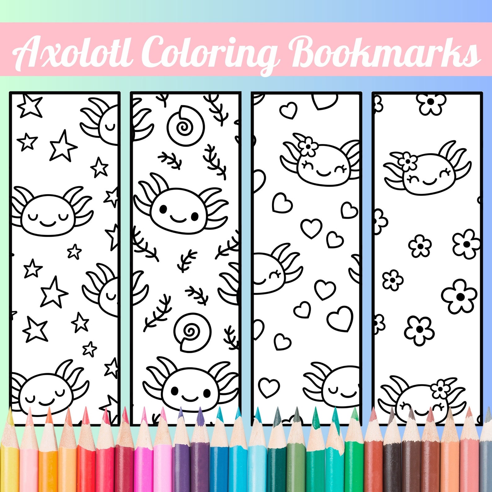 Axolotl Coloring Bookmarks, Printable Axolotl Bookmark Set, Cute ...