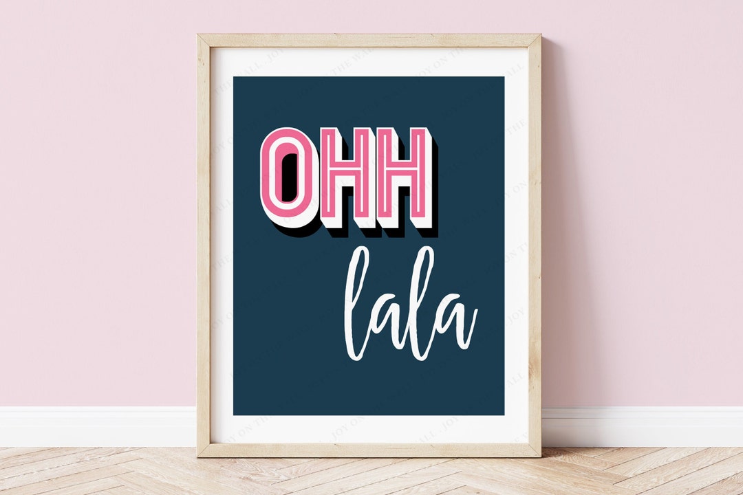 Ohh La La Print | Ohh La La Poster | Printable Quote | Digital Download ...