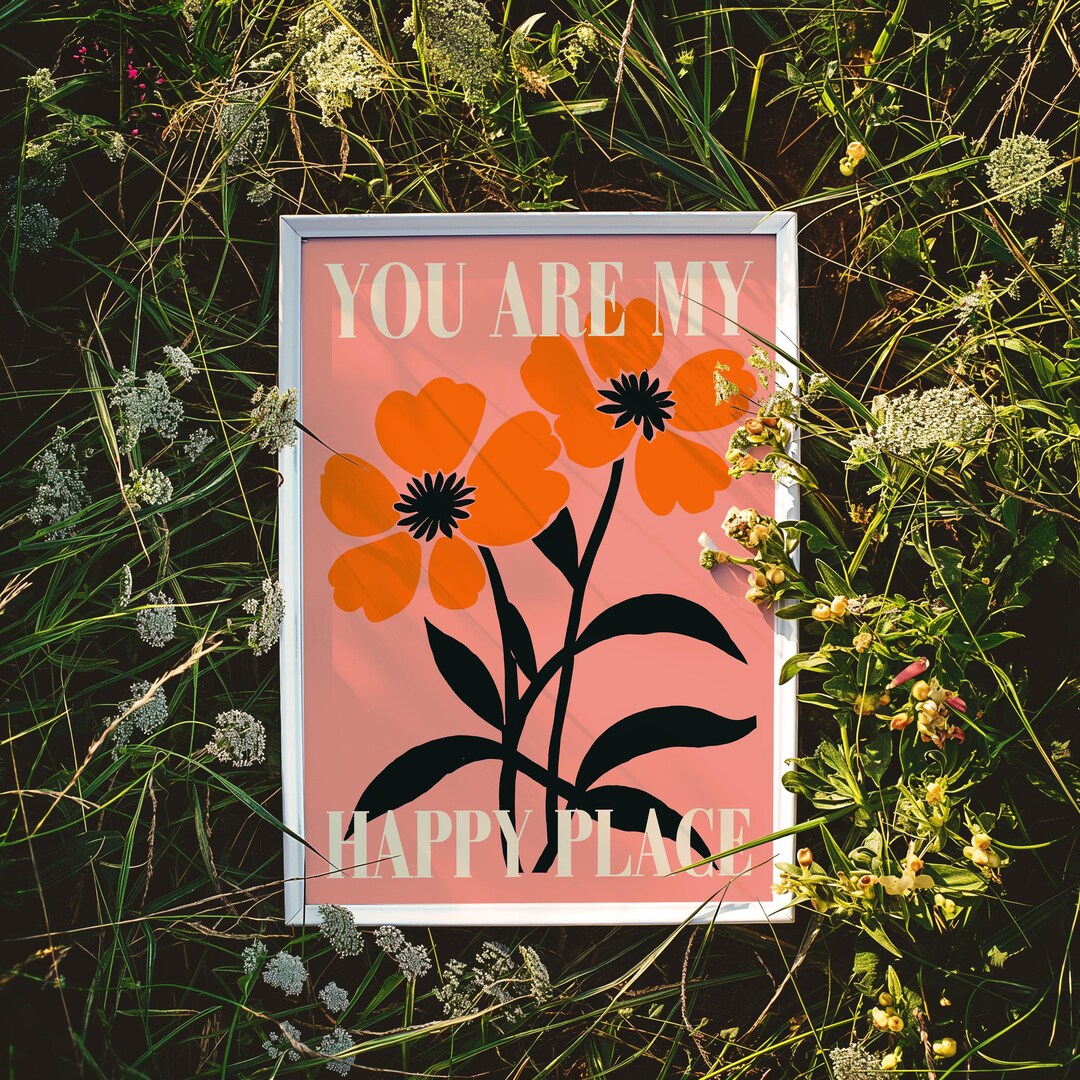 You Are My Happy Place - Inspirational Floral Wall Art Print ...