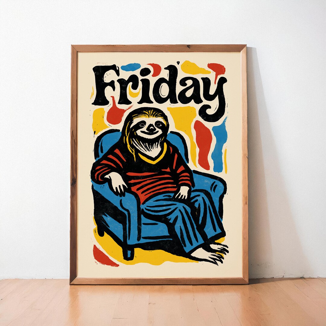 Friday Sloth Poster - Retro Colorful Wall Art - Quirky Unframed Mailed ...