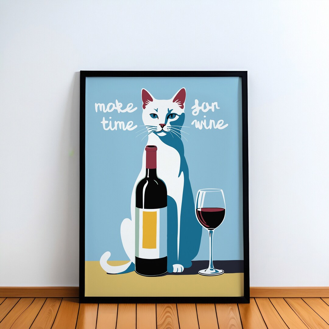 Whimsical Cat and Wine Poster - ‘make Time for Wine’ Quote, Elegant ...