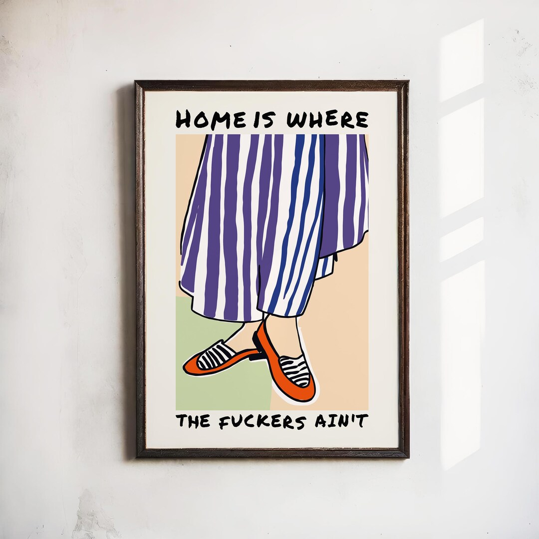 Funny Home Quote Poster – "home is Where the F*ckers Ain’t" – Sassy ...