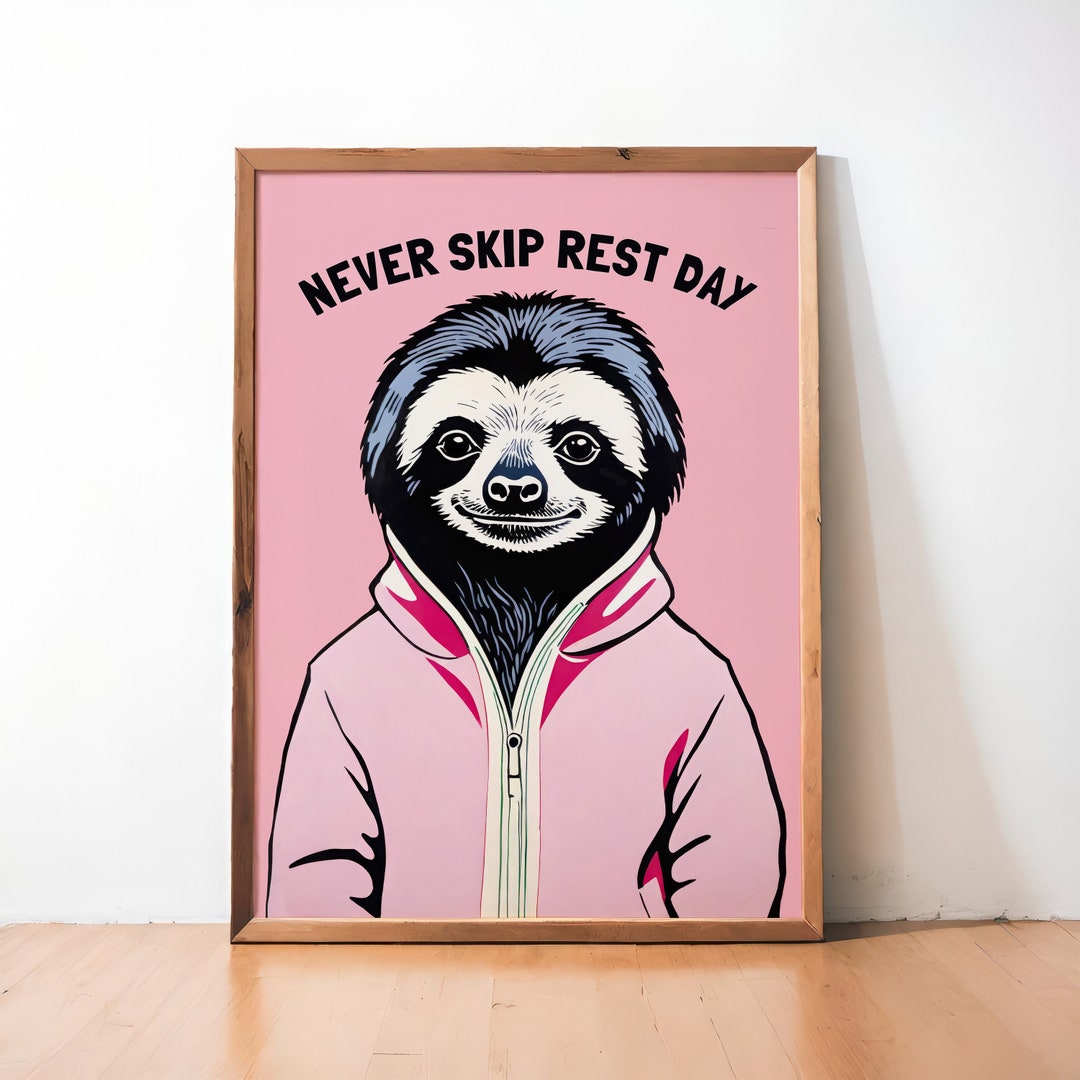 Motivational Sloth Poster - Never Skip Rest Day - Inspirational Wall ...
