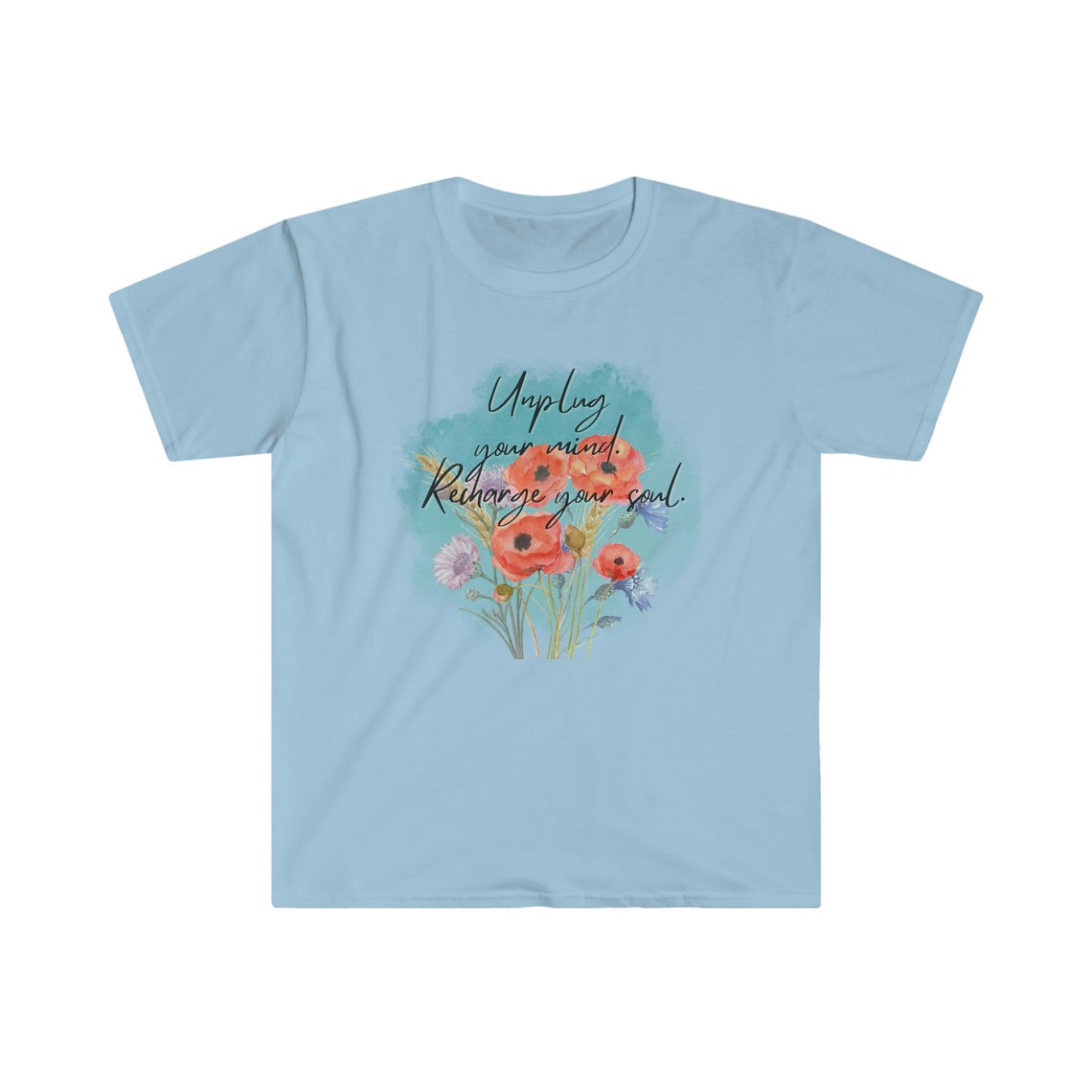 Floral Mindfulness: Unplug Your Mind, Recharge Your Soul -- Unisex ...