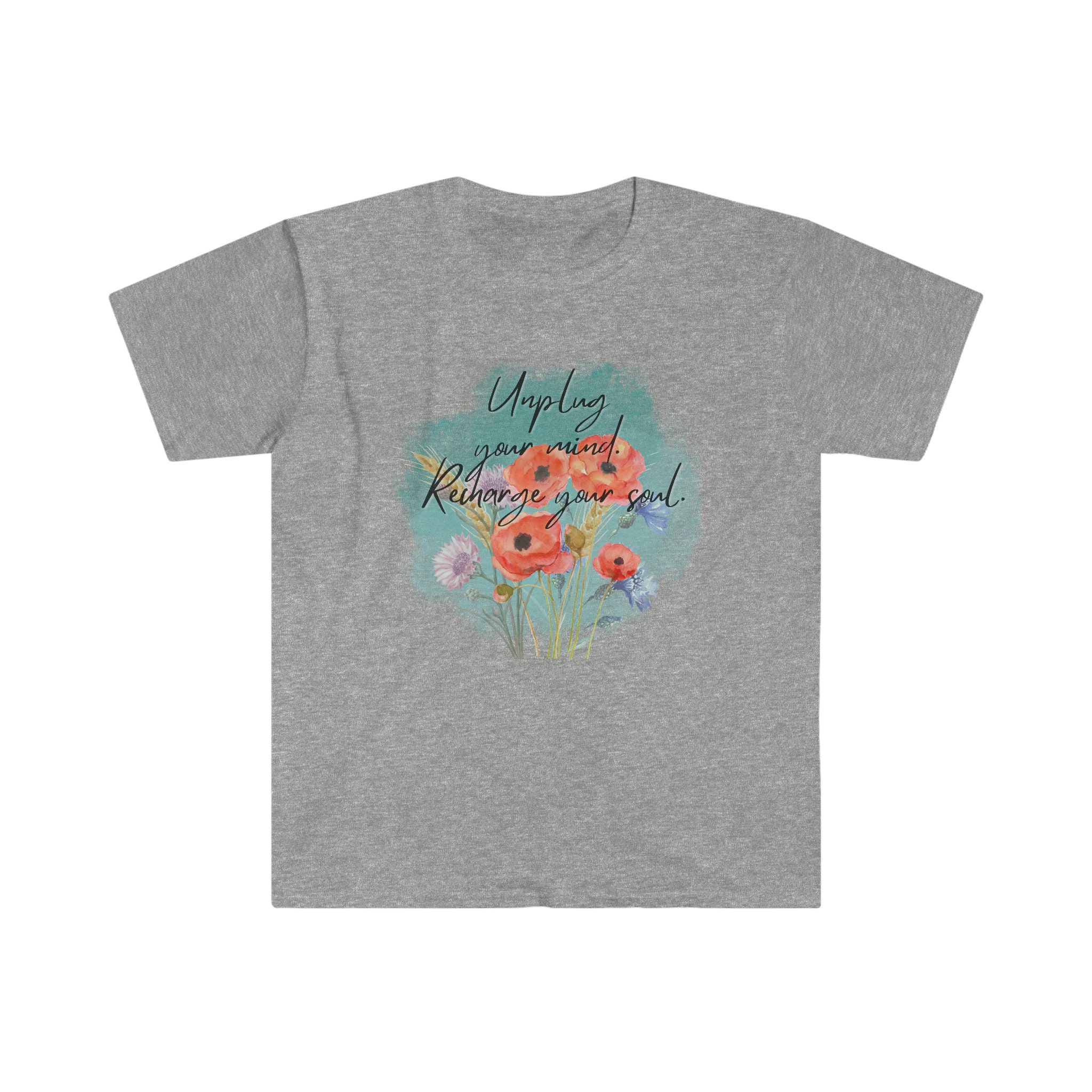 Floral Mindfulness: Unplug Your Mind, Recharge Your Soul -- Unisex ...