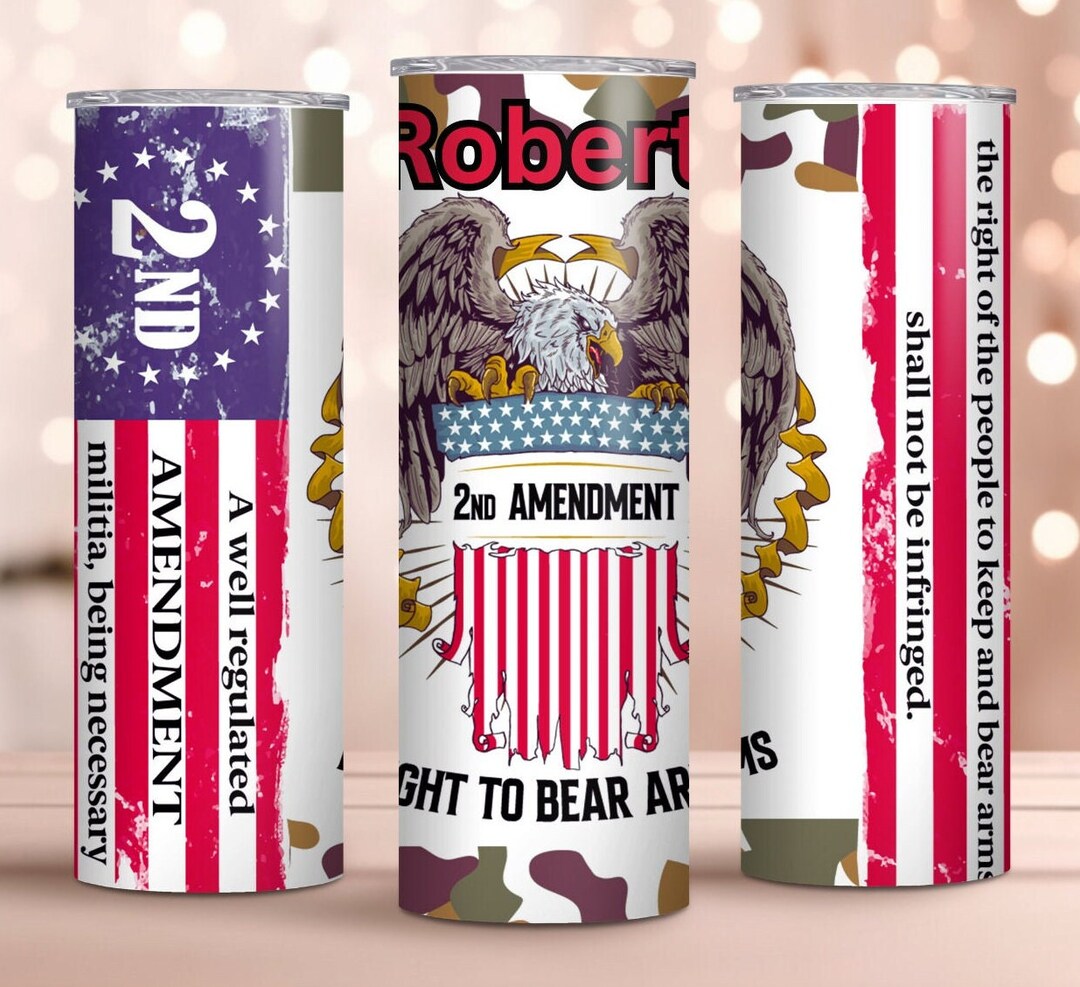 Personalized 2nd Amendment Tumbler/straw, 2nd Amendment Gift for Men ...
