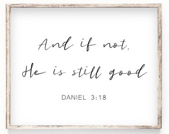 Daniel 3:18 and If Not He is Still Good Watercolor Bible Verse Print ...