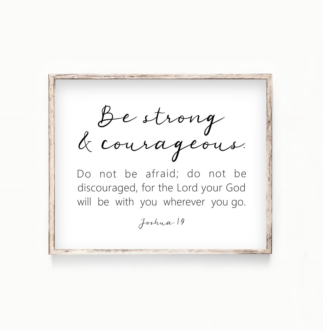 Joshua 1:9 - Be Strong and Courageous - Printable Bible Verse Wall Art ...