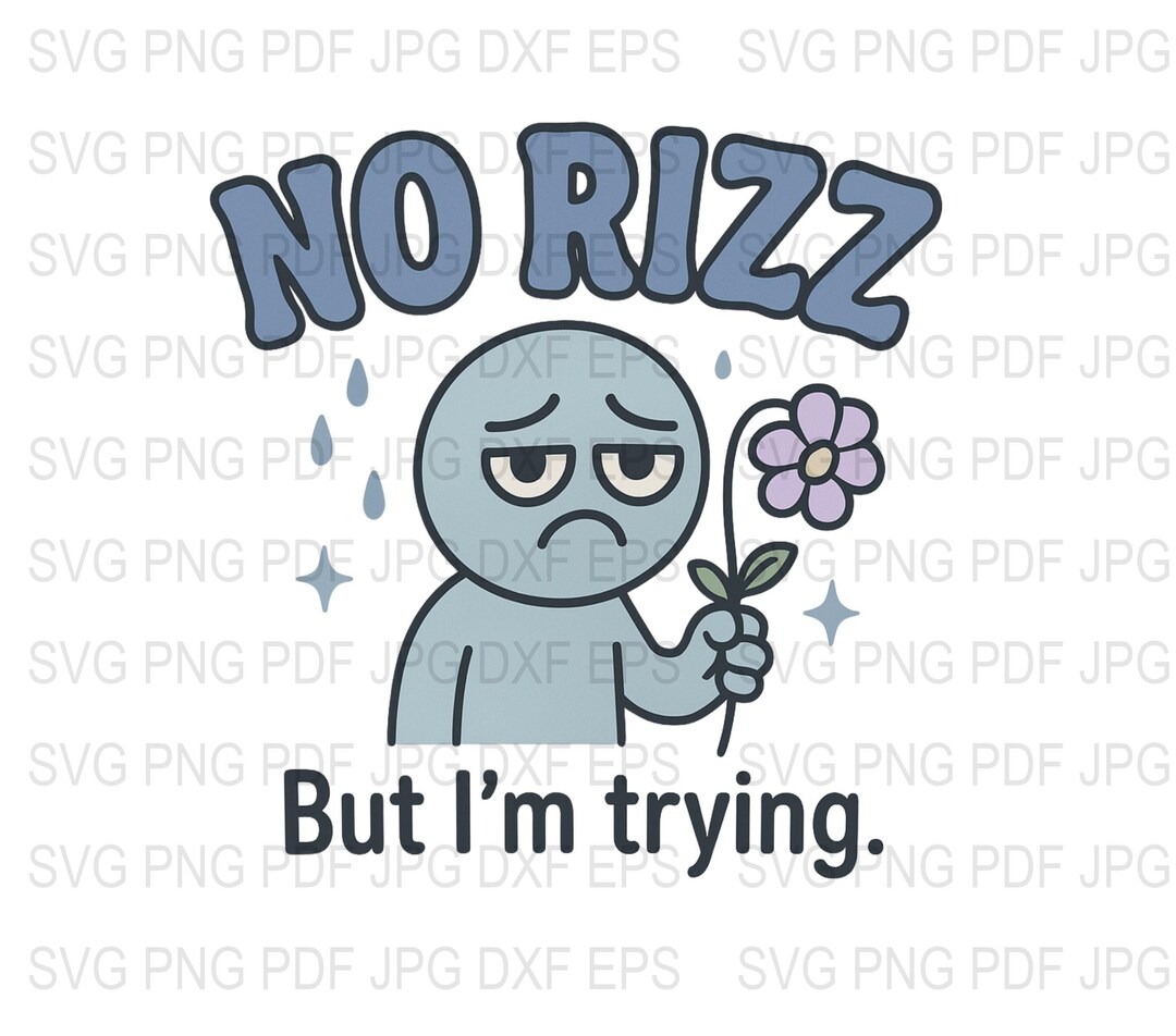 No Rizz but I'm Trying Digital Download, SVG Png Clipart, Cute Meme Art ...