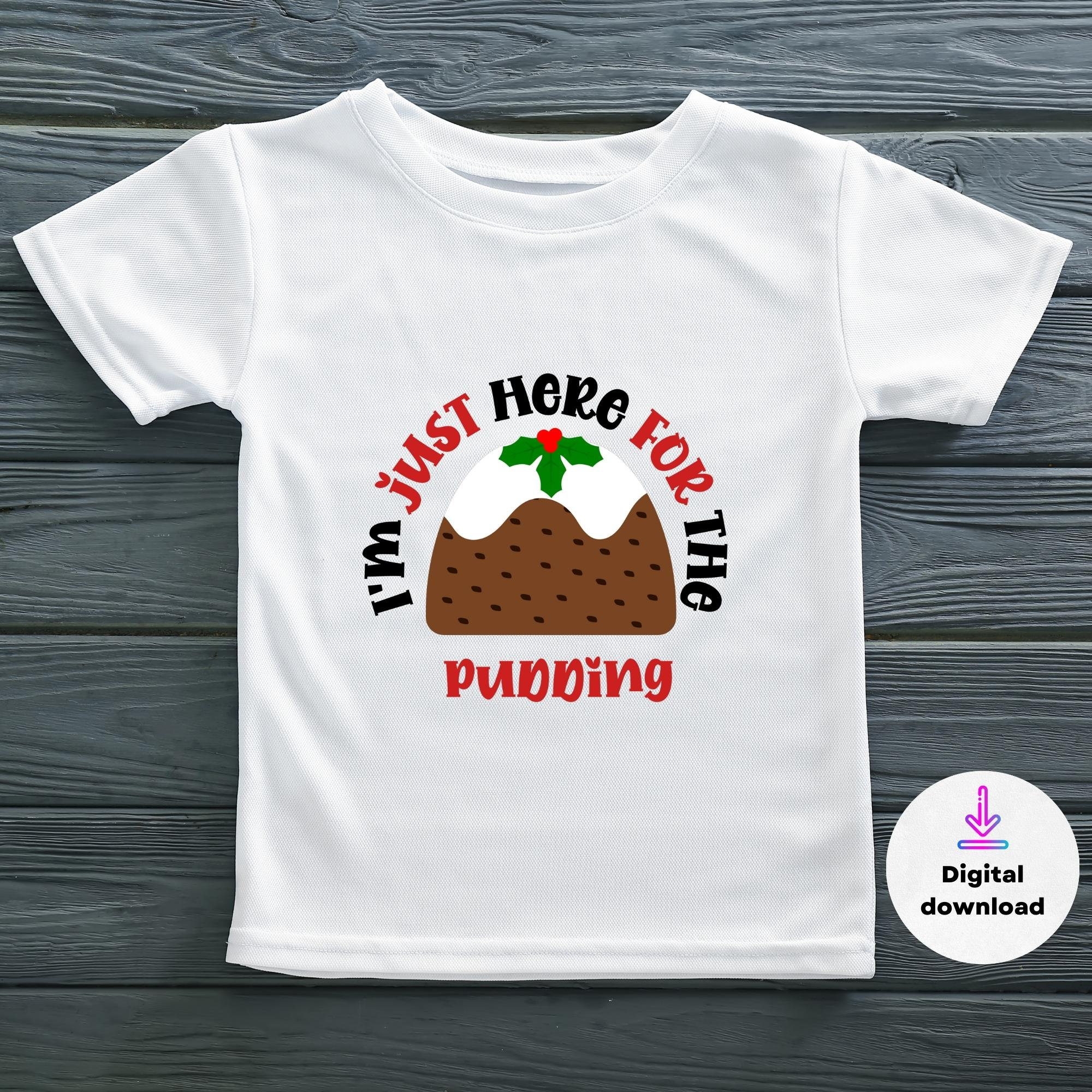 Christmas Pudding Svg - I'm Just Here for the Pudding - Xmas Pudding ...