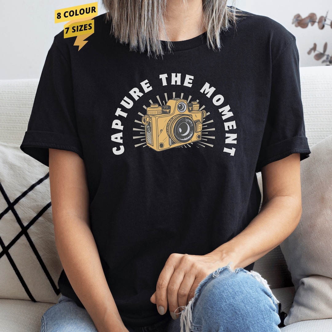 Capture the Moment Photography T-shirt, Camera Lover Shirt Gift ...