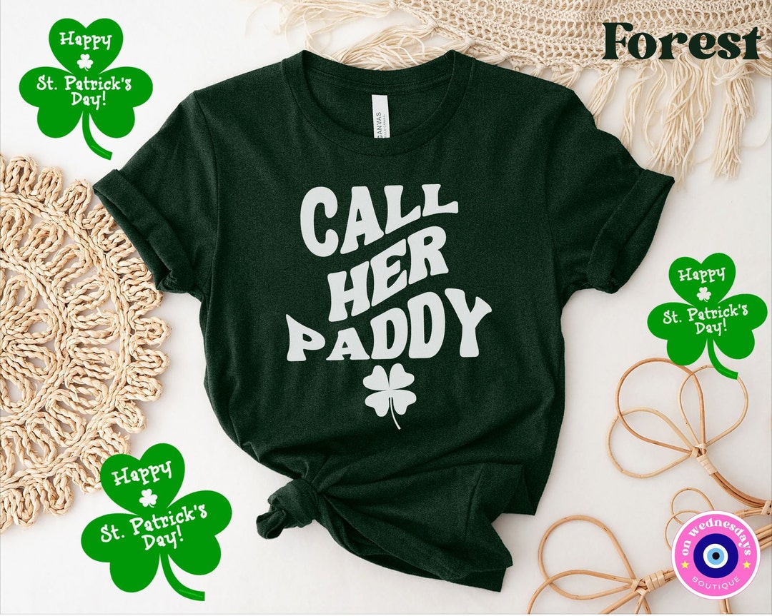 Call Her Paddy Shirt | Paddy Shirt | St Patrick's Day Shirt | Gift for ...