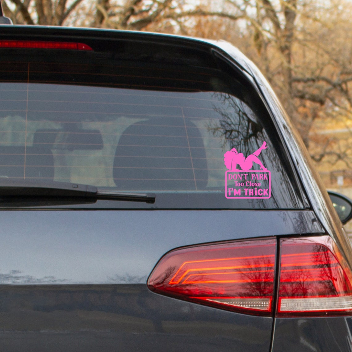 Don’t Park Too Close I’m Thick Decal - Etsy