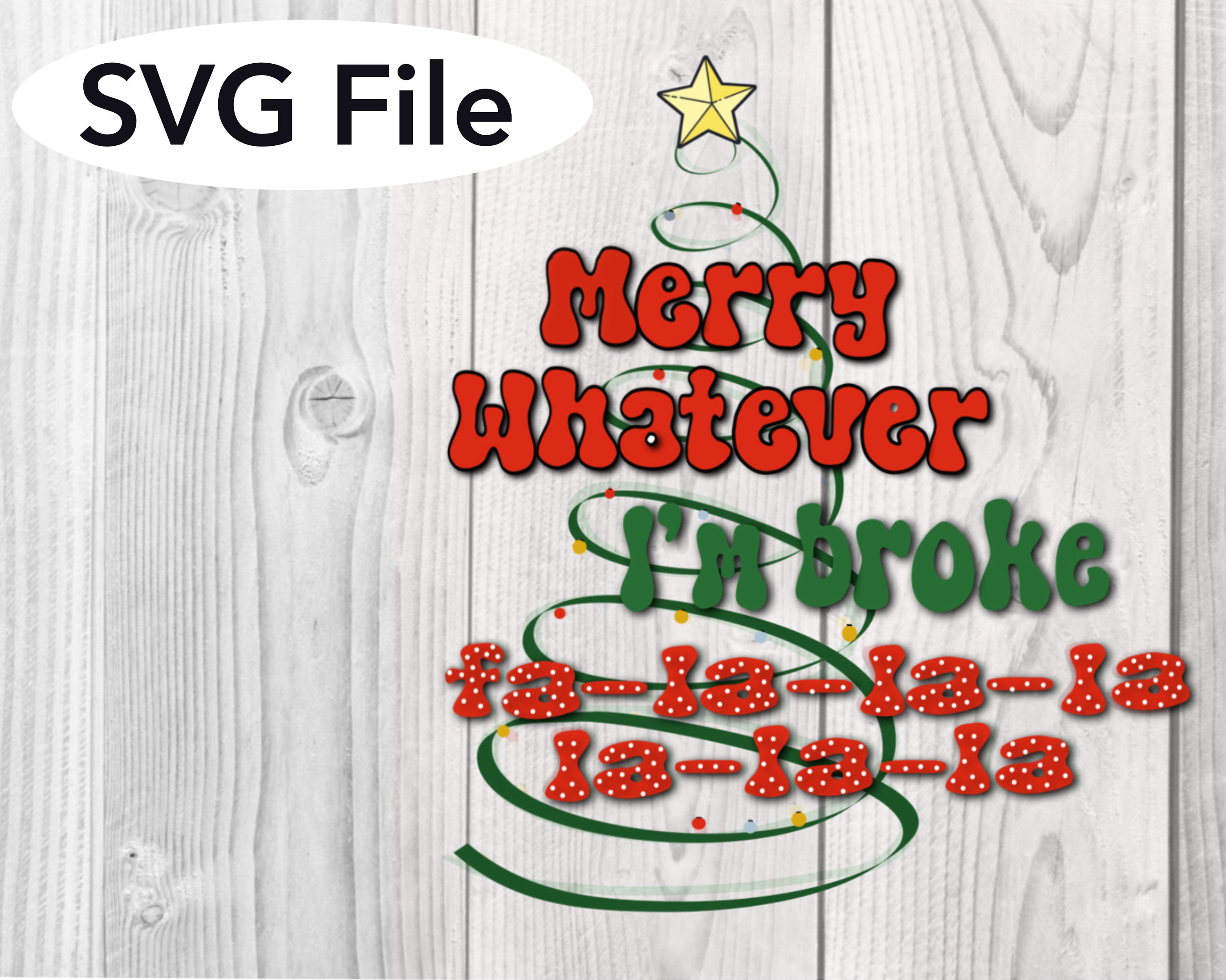 Merry Whatever SVG File, Christmas SVG File - Etsy