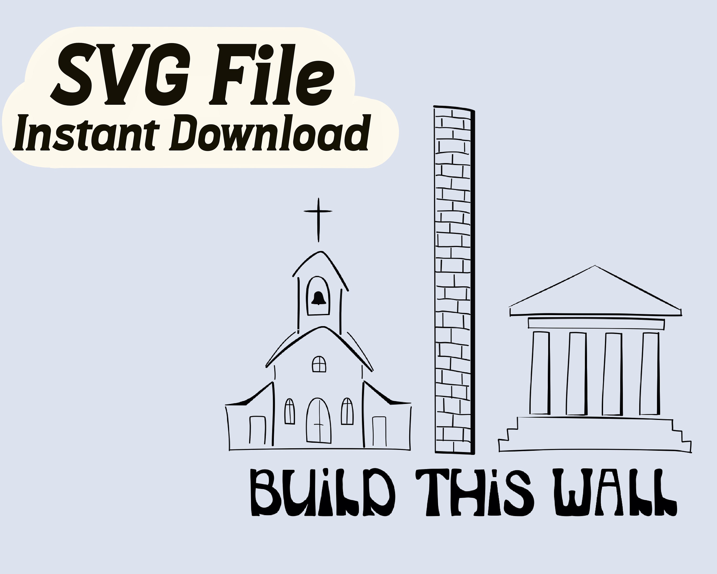 Build This Wall SVG, Church and State SVG, Church and State Shirt - Etsy