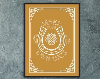 Make Your Own Luck Poster - Etsy