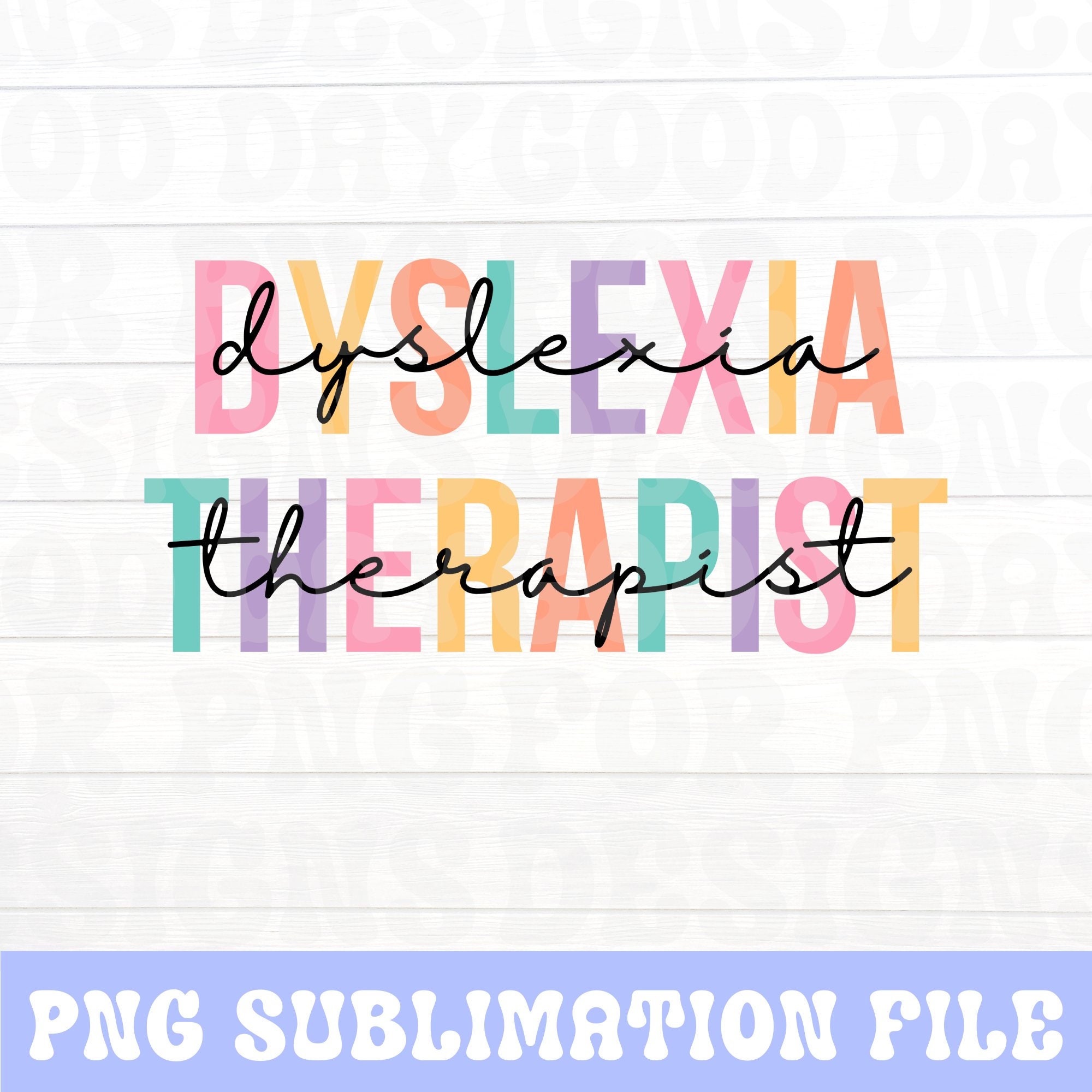 Dyslexia Therapist PNG Sublimation Design, Dyslexia Therapist Shirt PNG ...