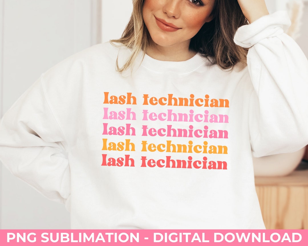 Lash Technician PNG Sublimation, Lash Tech Shirt Design, Eyelash Tech ...
