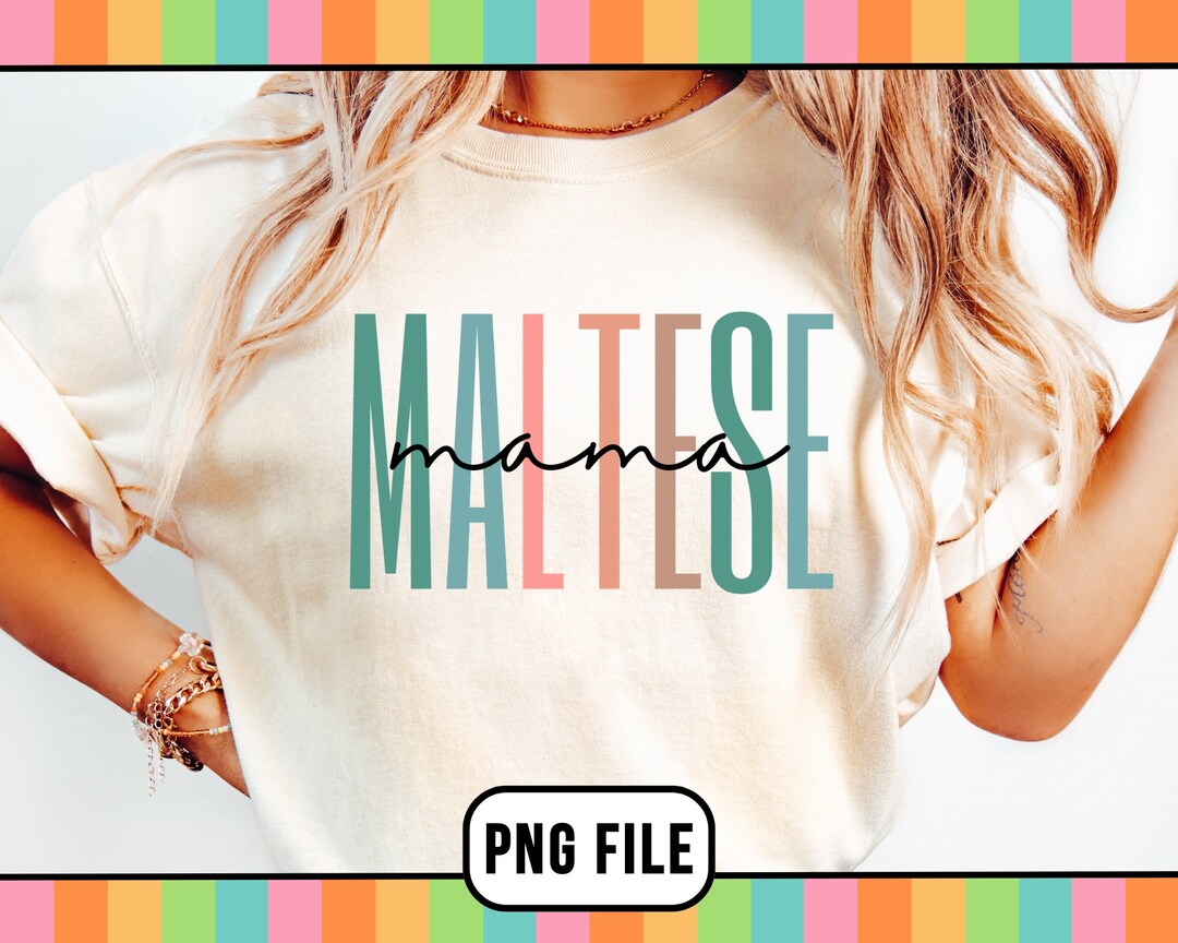 Maltese Mom Png Sublimation Design, Maltese Dog Mama Shirt PNG, Maltese ...