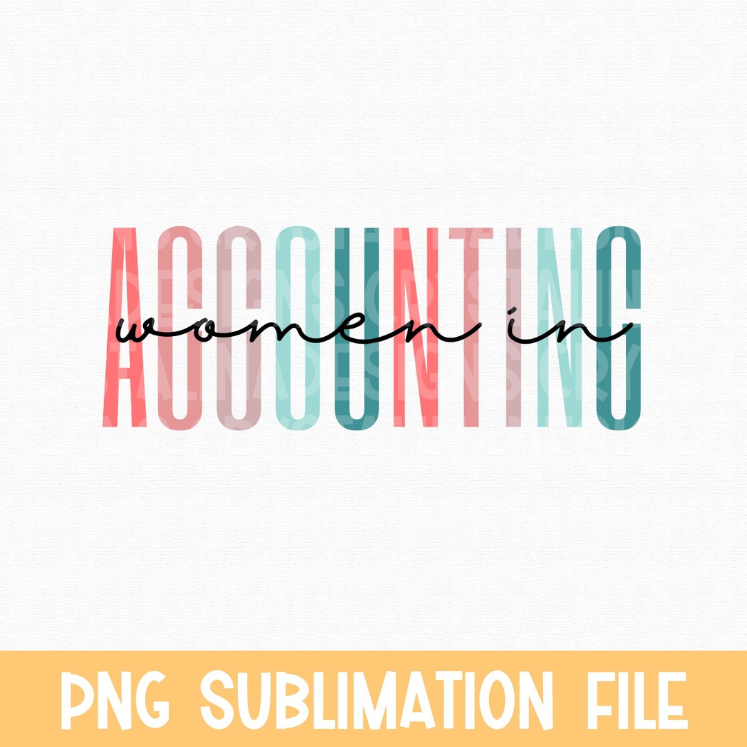Women in Accounting PNG Sublimation Gift, Accountant Womens Shirt PNG ...
