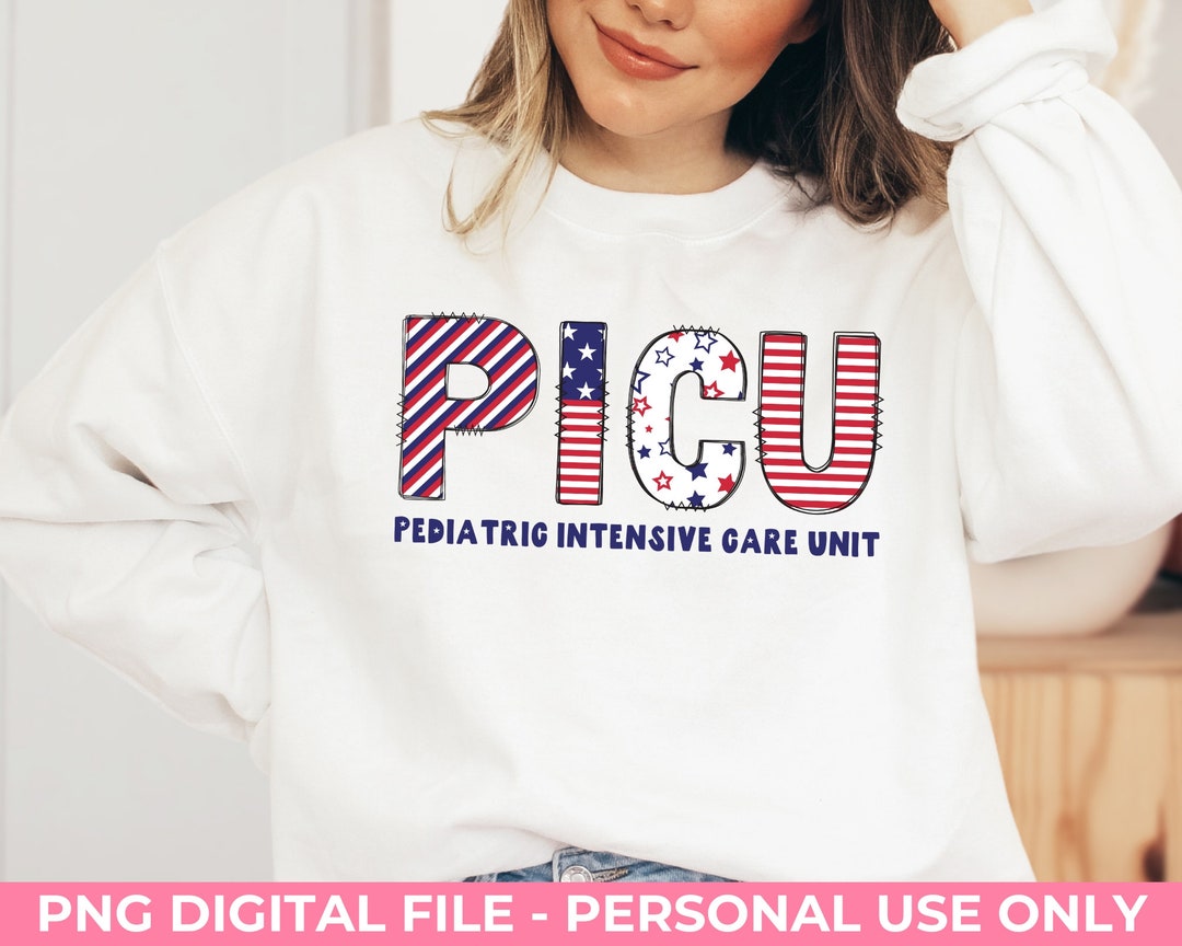Picu Nurse July 4th Usa Flag PNG Sublimation, Pediatric Intensive Care ...