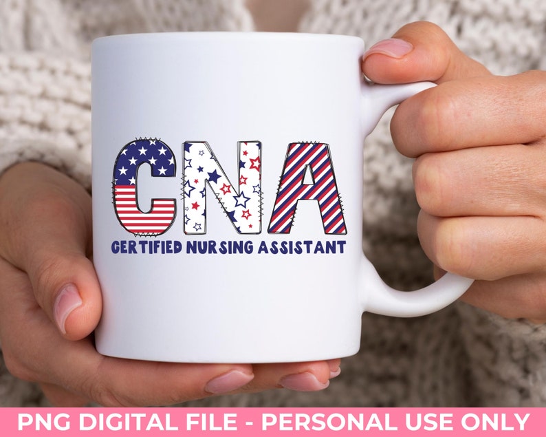 CNA July 4th Usa Flag PNG Sublimation, Certified Nursing Assistant 4th ...