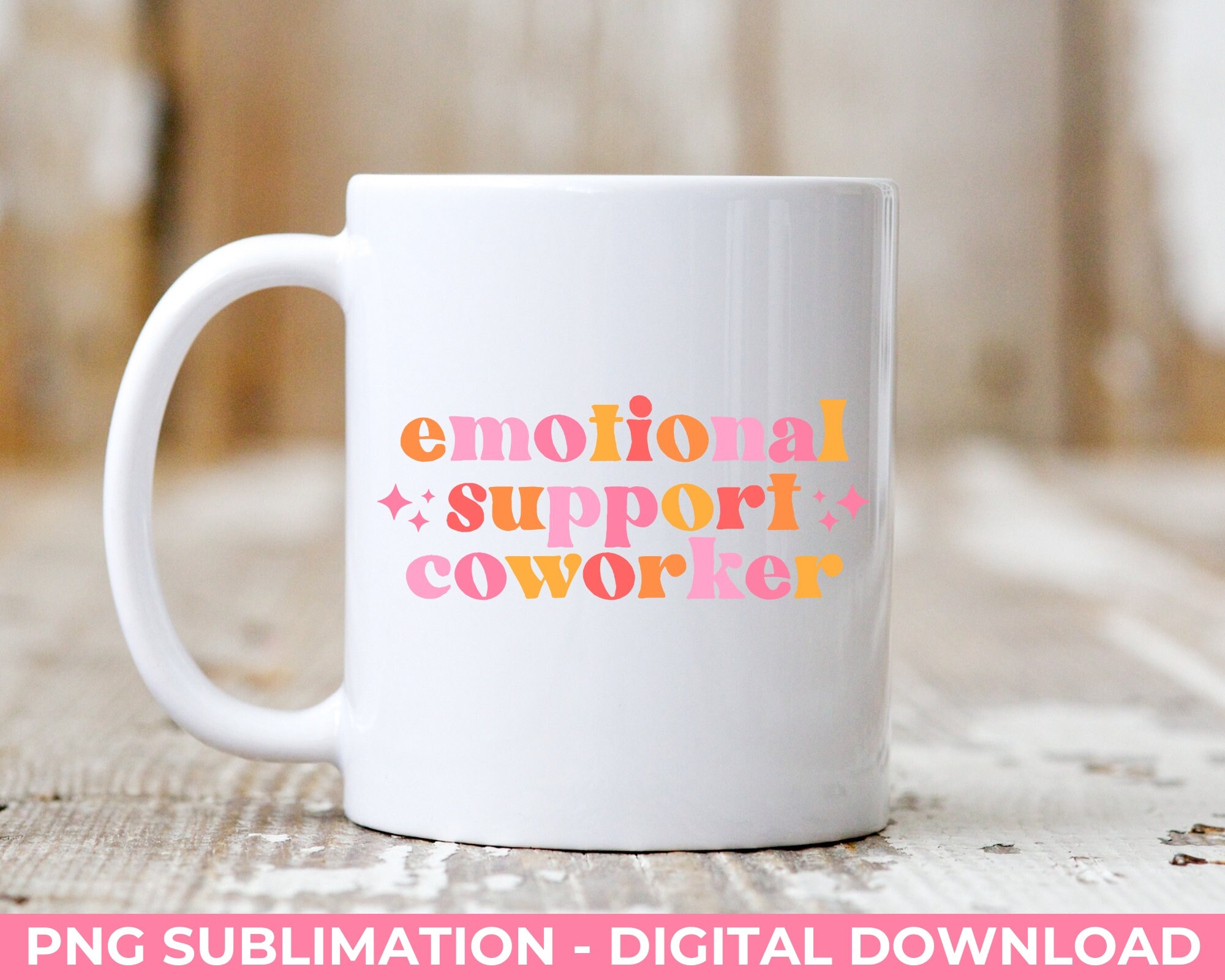 Emotional Support Coworker PNG Sublimation Funny Gift Idea - Etsy