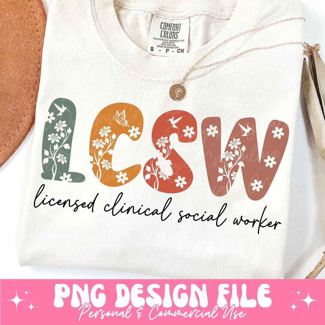 LCSW Floral PNG Sublimation File, Licensed Clinical Social Worker Shirt ...