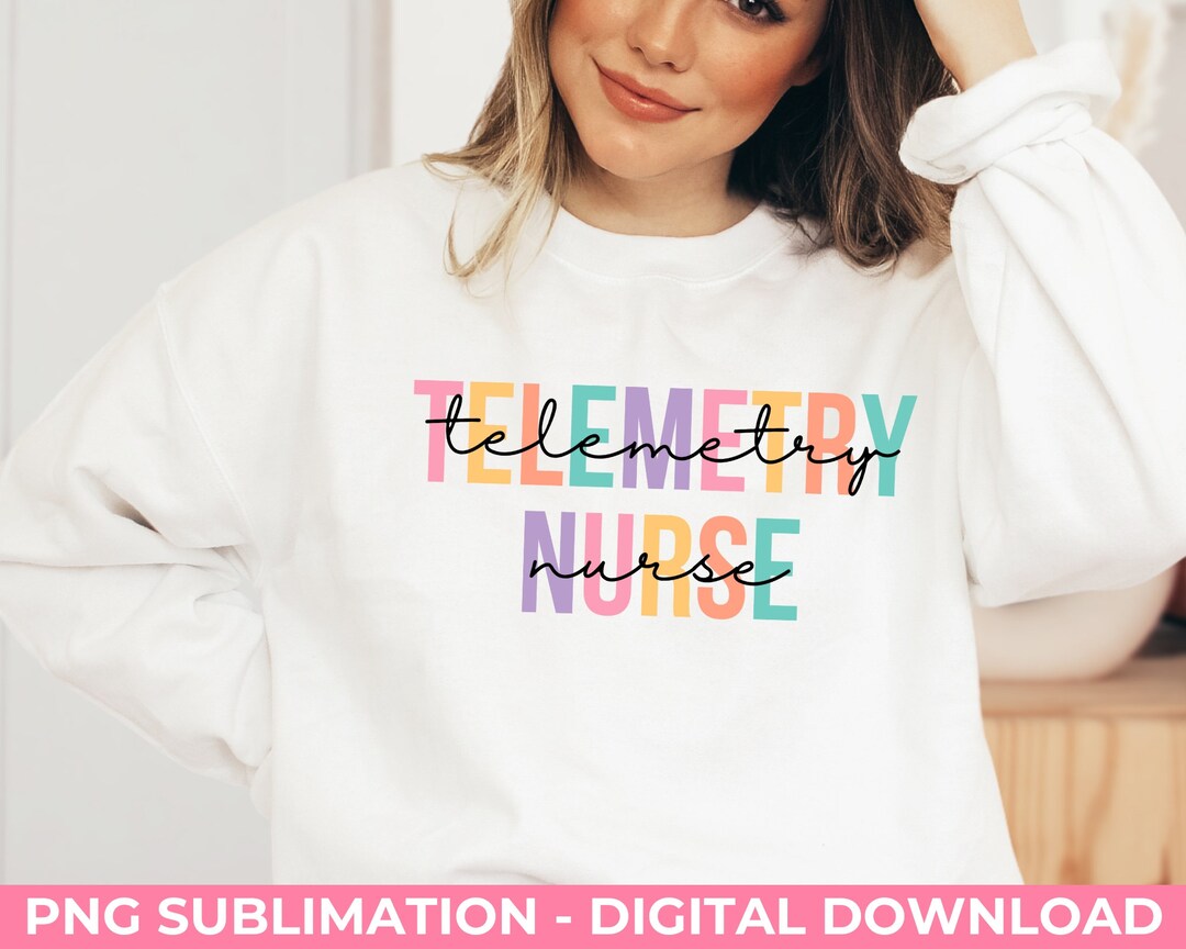 Telemetry Nurse PNG, Telemetry Nurse Sublimation, PCU Nurse Shirt ...