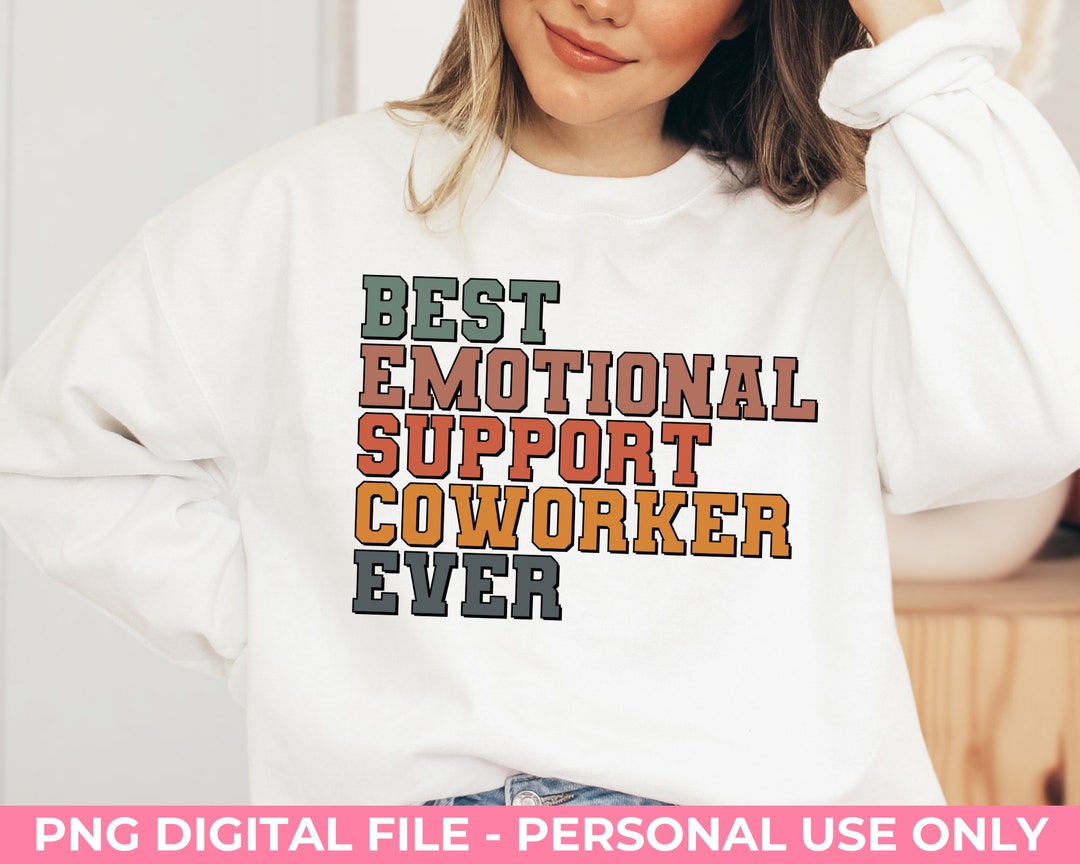 Emotional Support Coworker PNG Sublimation, Funny Gift Idea for ...