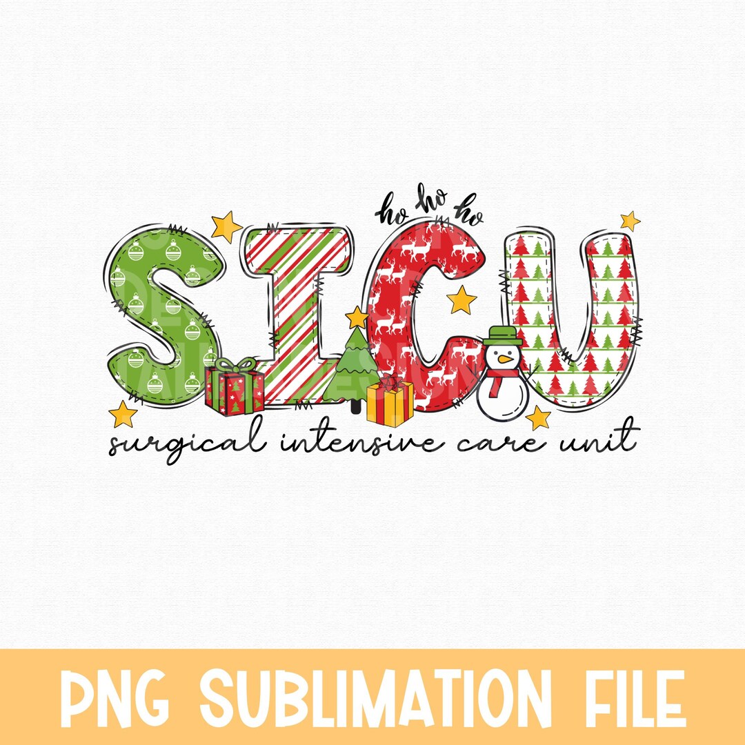 SICU Christmas PNG Sublimation File Christmas SICU Nurse Xmas - Etsy