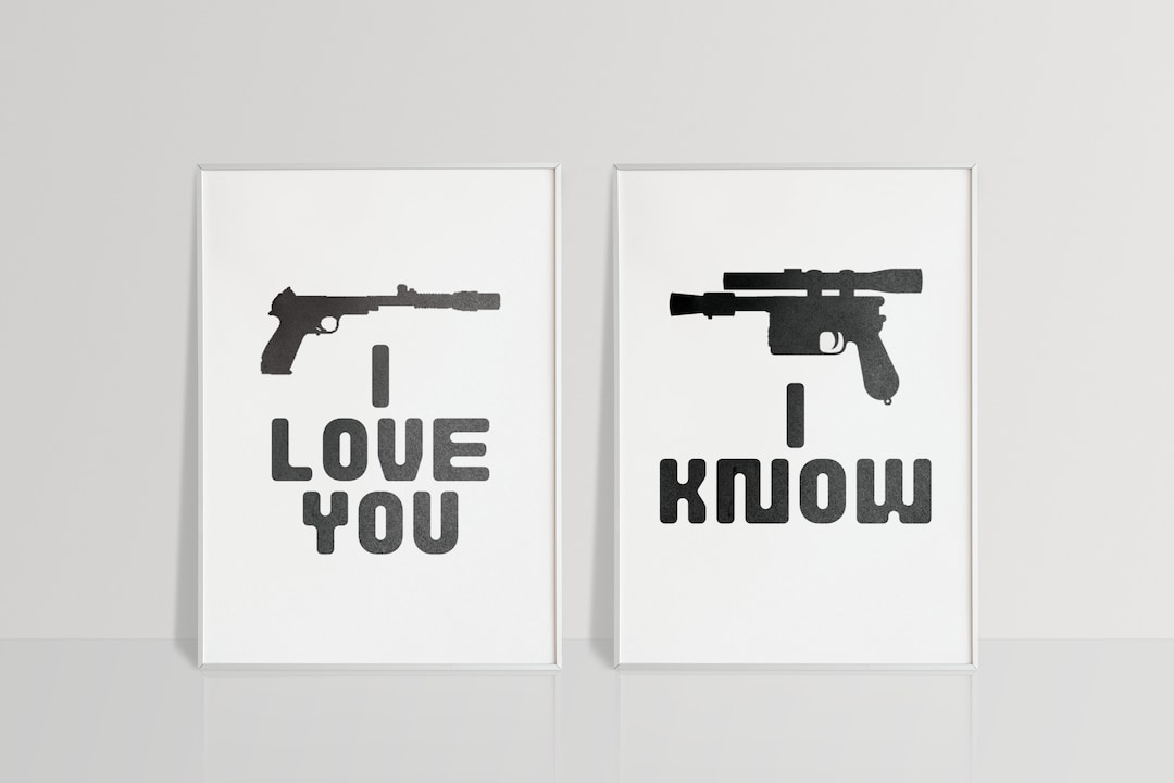 I Love You, I Know Han Solo and Princess Leia Star Wars Quote Print Set ...