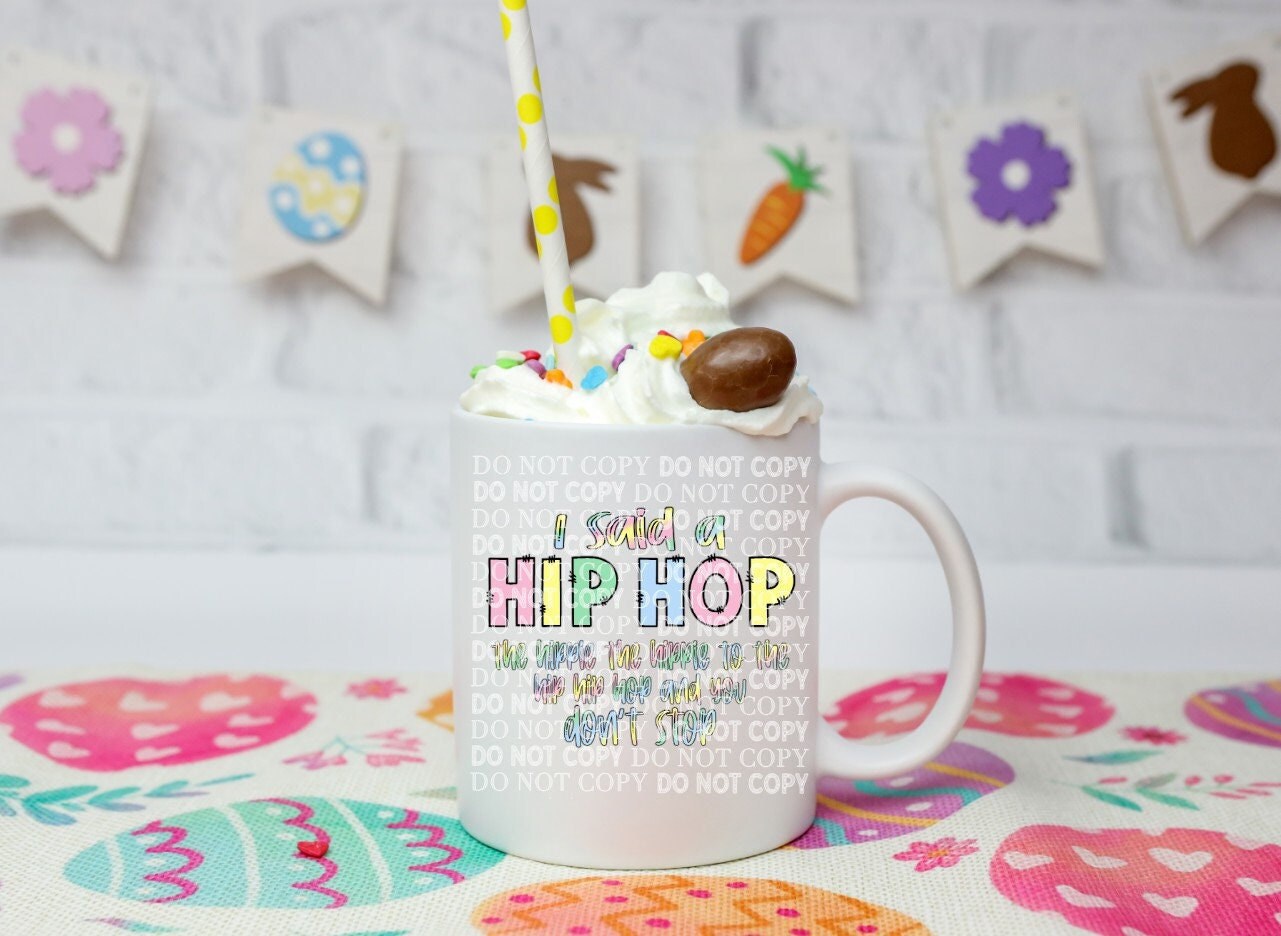I Said A Hip Hop and You Don't Stop PNG Sublimation - Etsy
