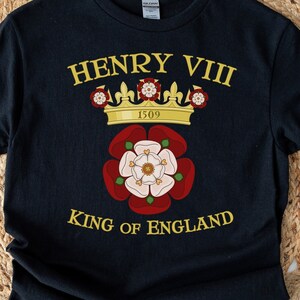 Henry VIII King of England Crowned Tudor Rose Unisex T Shirt the Tudors ...
