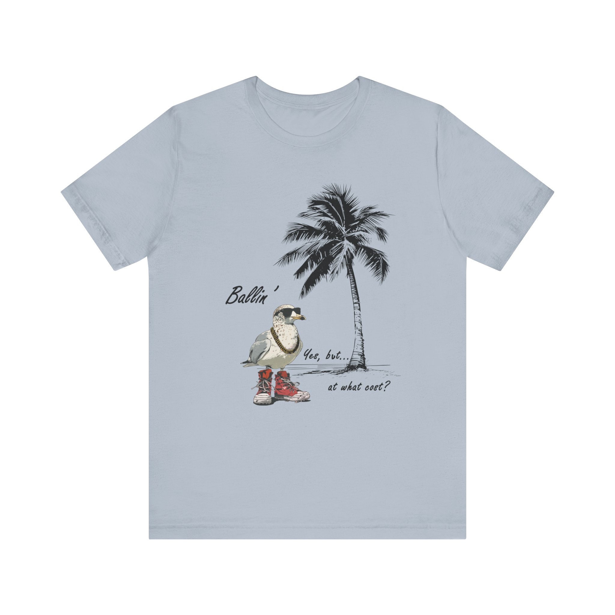 Ballin', but at What Cost? T-shirt, Funny Inspirational Quote Tee ...